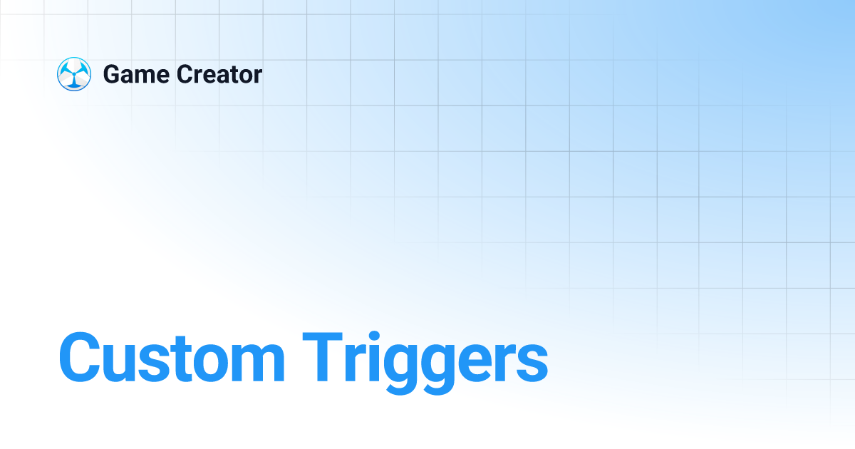 Custom Triggers | Game Creator