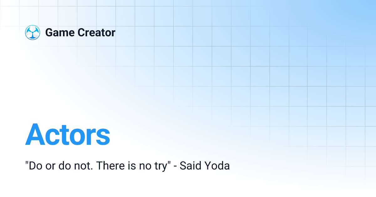 Actors | Game Creator