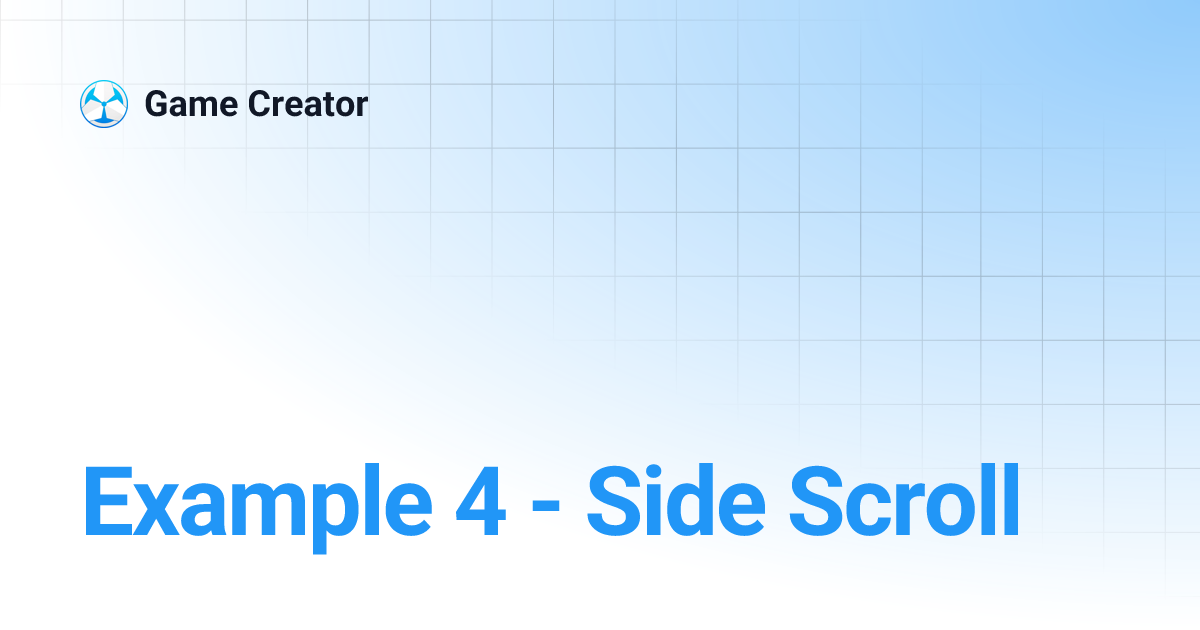 Example 4 - Side Scroll | Game Creator