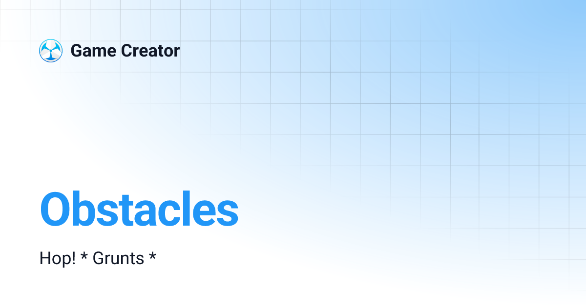 Obstacles | Game Creator